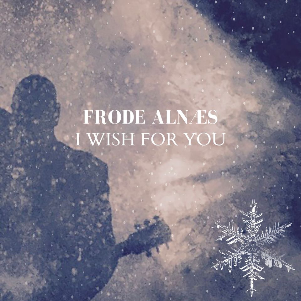 Frode Alnæs sprer hjertevarm julestemning med fersk låt «I Wish For You ...