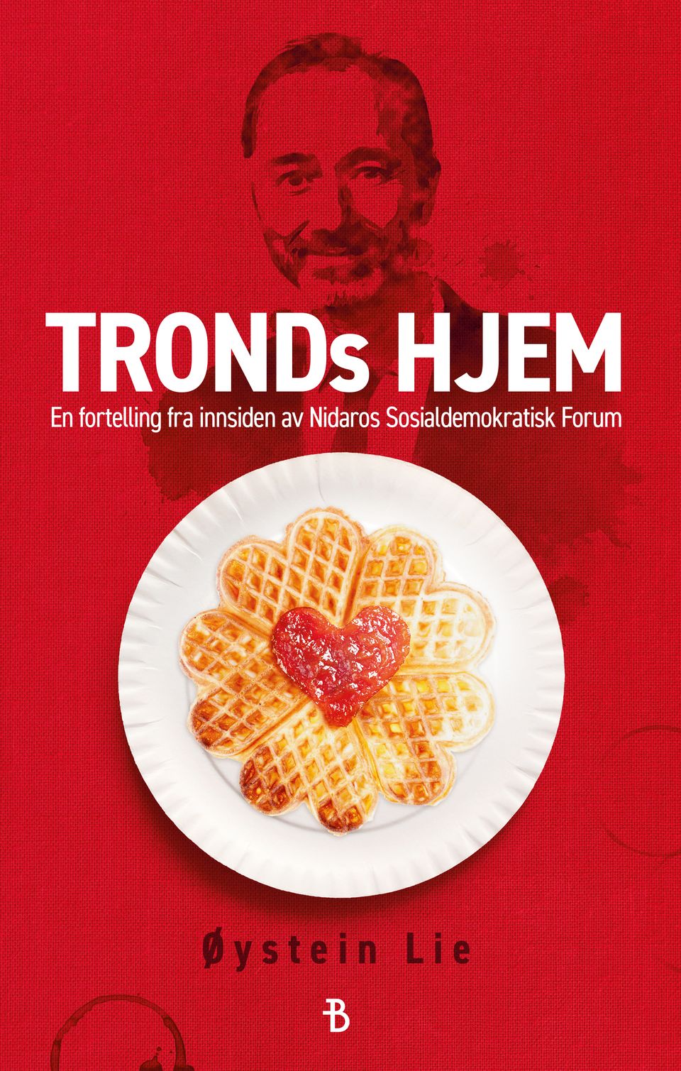 Bli med på innsiden av Trond Giskes nye politiske prosjekt | Bonnier ...