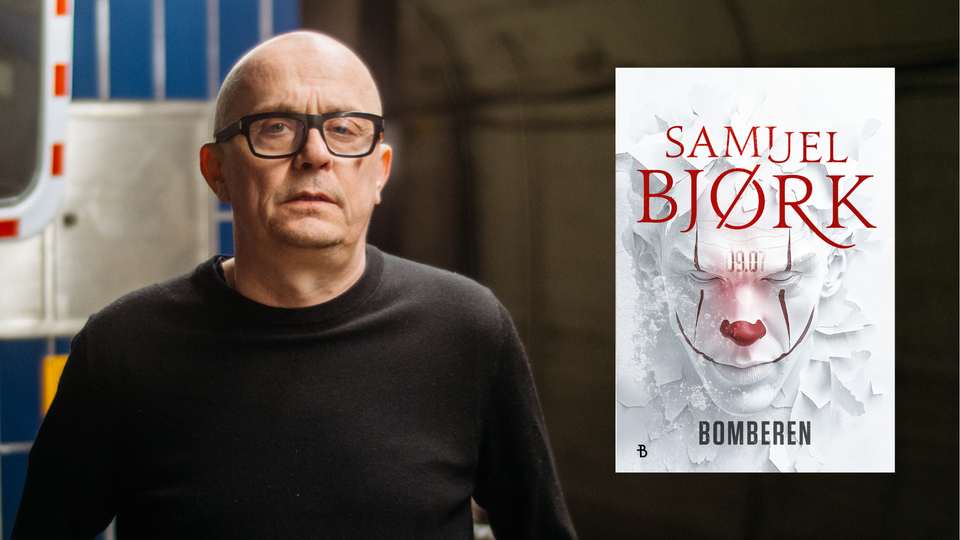 Samuel Bjørk er tilbake med eksplosiv thriller! | Bonnier Norsk Forlag